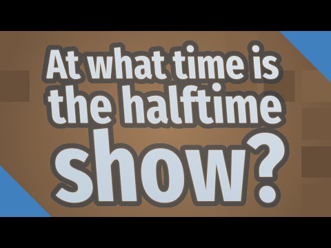 At what time is the halftime show?