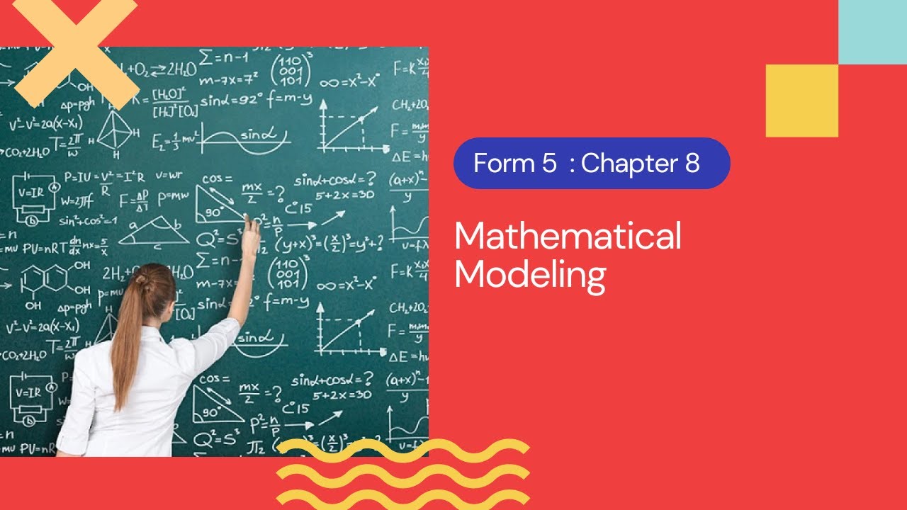 Form 5 Chapter 8 : Mathematical Modeling