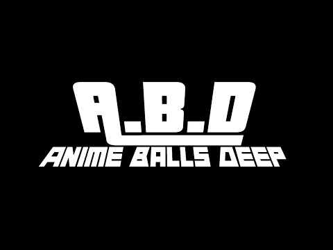 Anime Balls Deep Outro 2019 (Made By Yours Truly)