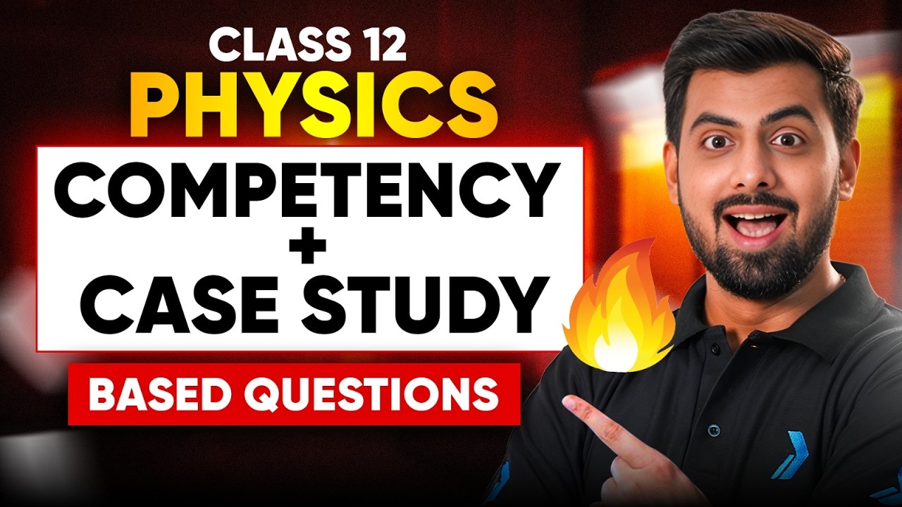 Class 12 Physics | Competency + Case based Questions | Tushar Sir #class12 #infinitylearn