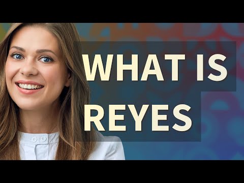 Reyes | meaning of Reyes