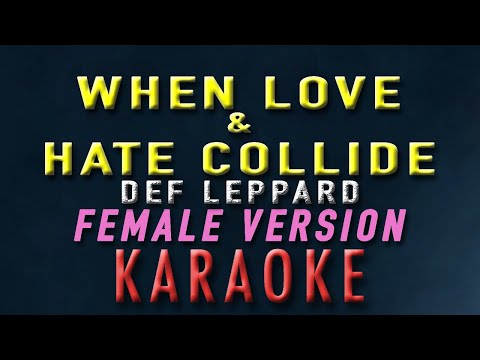 When Love And Hate Collide - Def Leppard "FEMALE Key" (Karaoke / Acoustic Version)