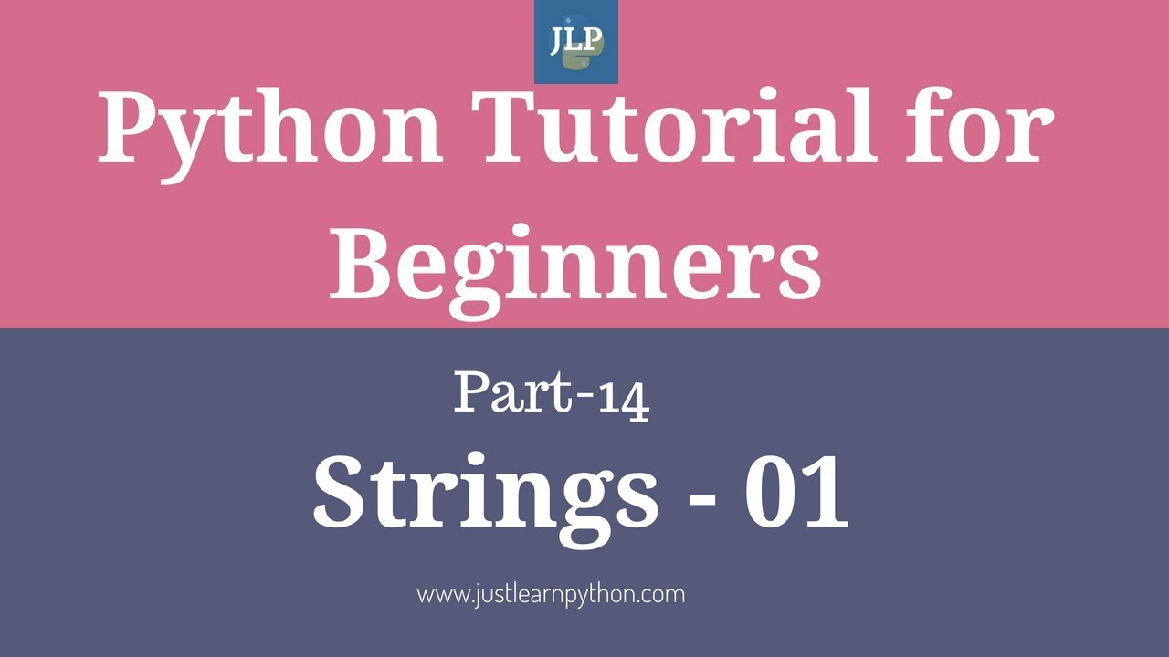 Python Tutorial For Beginners- Part -14 - Strings - Part - 01