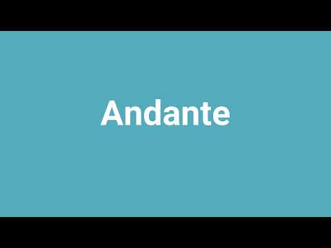 'Andante' Meaning and Pronunciation