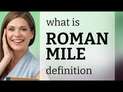 Roman mile • what is ROMAN MILE definition