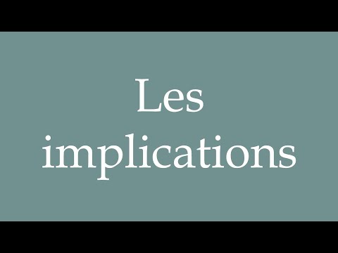How to Pronounce ''Les implications'' (The implications) Correctly in French