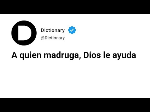 A quien madruga, Dios le ayuda Meaning In English