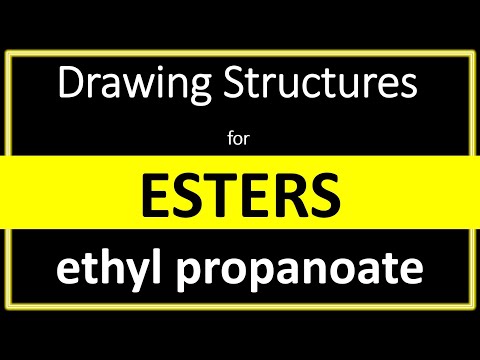 How to draw the structure for ethyl propanoate | Drawing Esters | Organic Chemistry | Chem 30