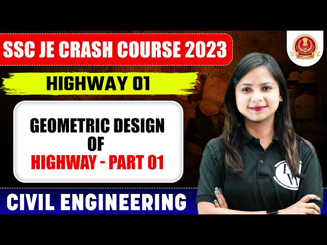 Understanding Geometric Design in Highway Engineering: A Comprehensive ...
