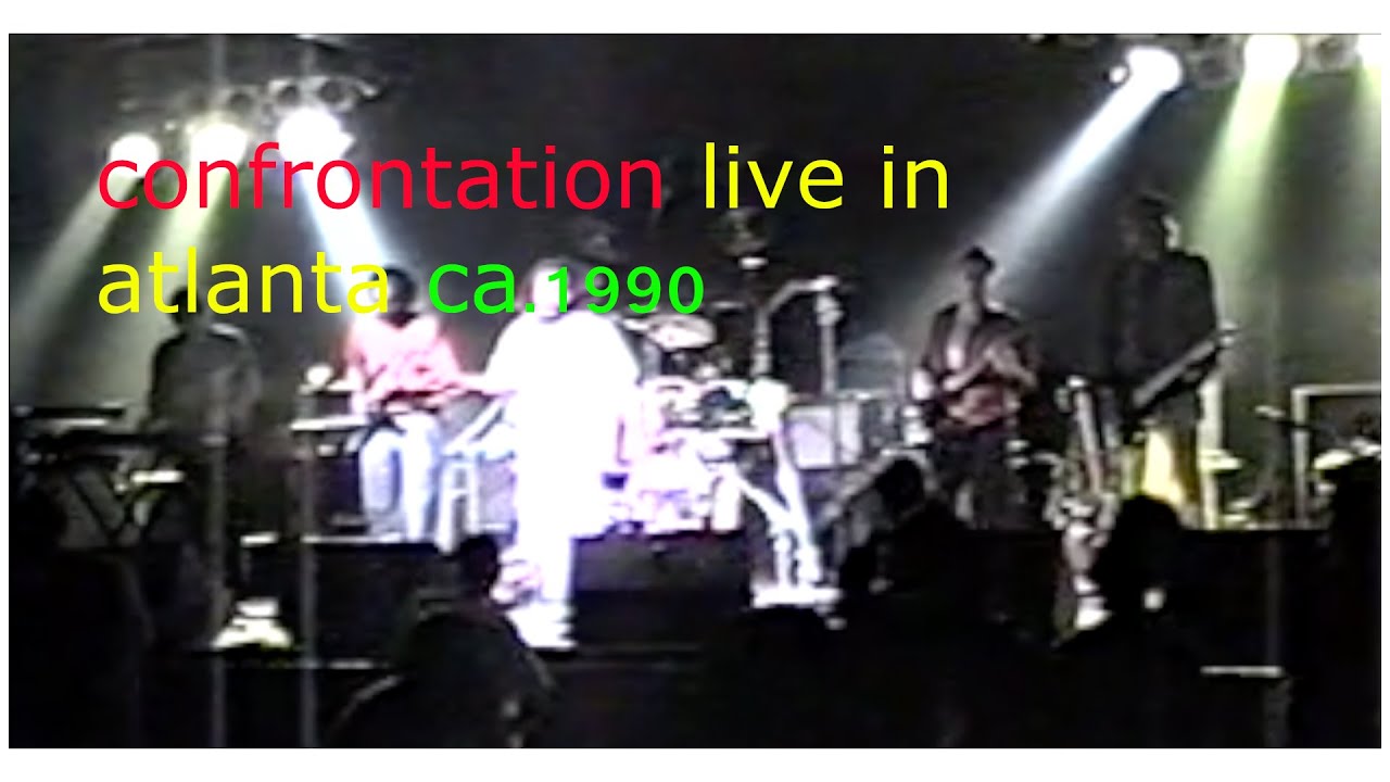 Confrontation:atlanta LIVE ca 1990