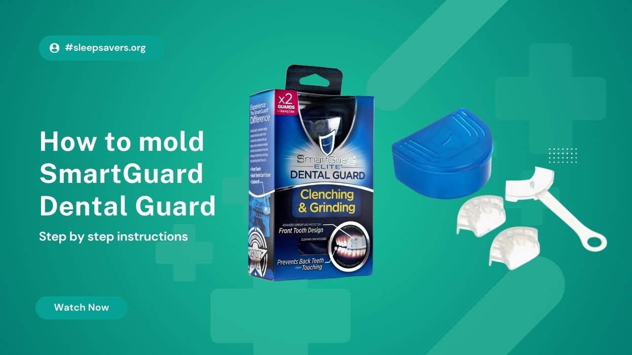 SmartGuard Dental Guard: Step-by-Step Molding Instructions for Teeth Grinding