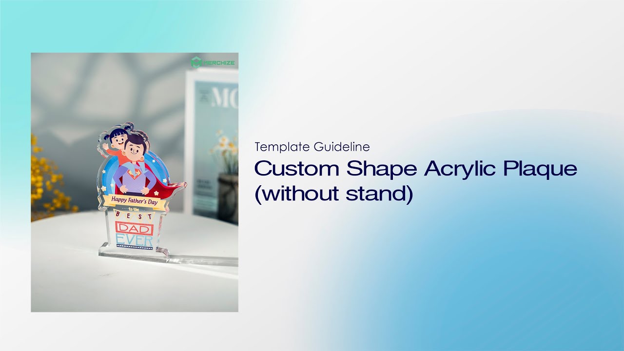 |Merchize Tutorial| Custom Shape Acrylic Plaque (Without stand) - Template & Mockup Guide