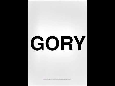 HOW TO PRONOUNCE GORY
