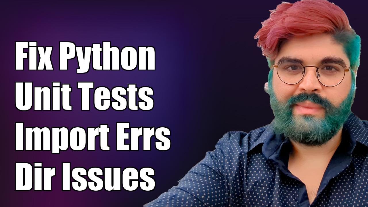 Fixing Python Unit Test Import Errors: Directory Issues Explained