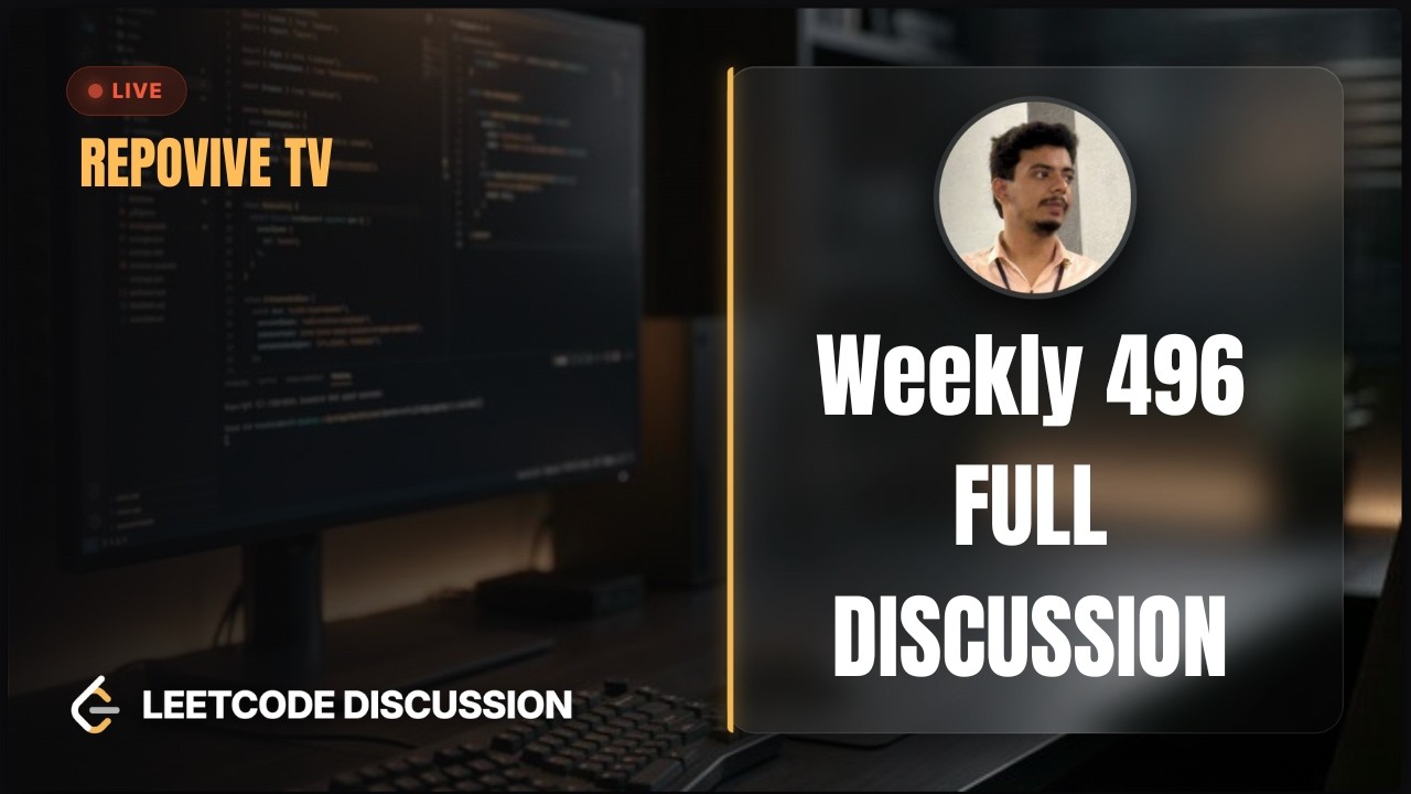 Leetcode Weekly Contest 496— Solution Discussion with Anirudh