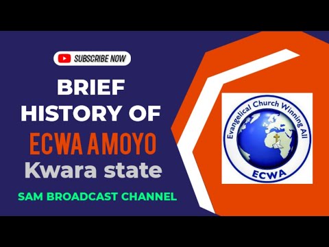 BRIEF DOCUMENTARY OF ECWA AMOYO, KWARA STATE, NIGERIA