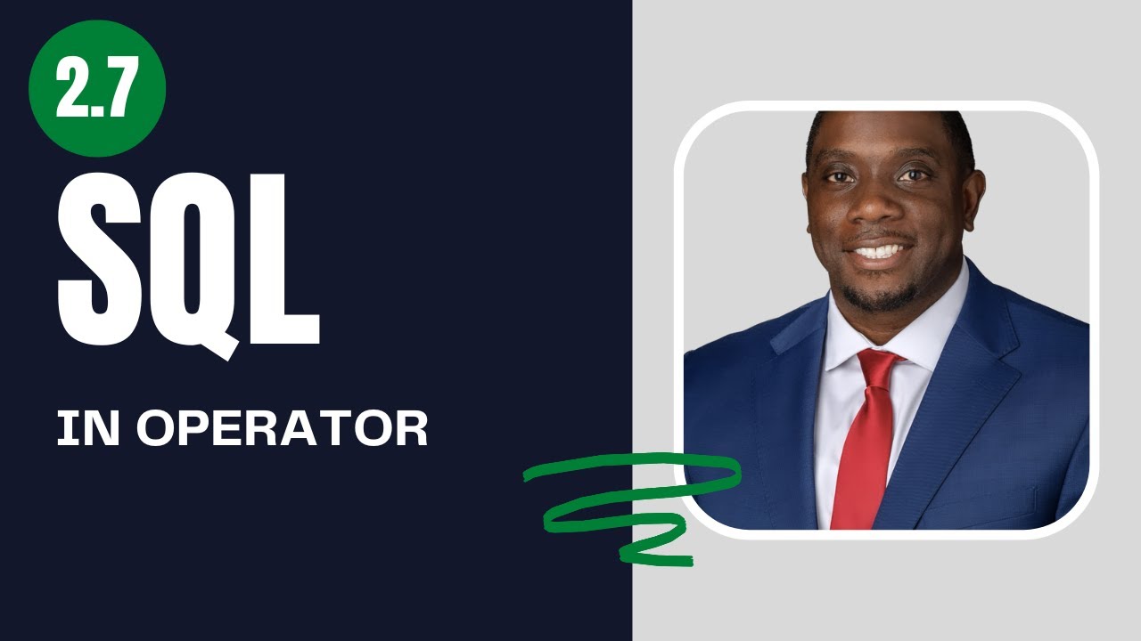 2.7 How to use IN Operator in SQL | SQL Full Course for Beginners | By Carl Huff