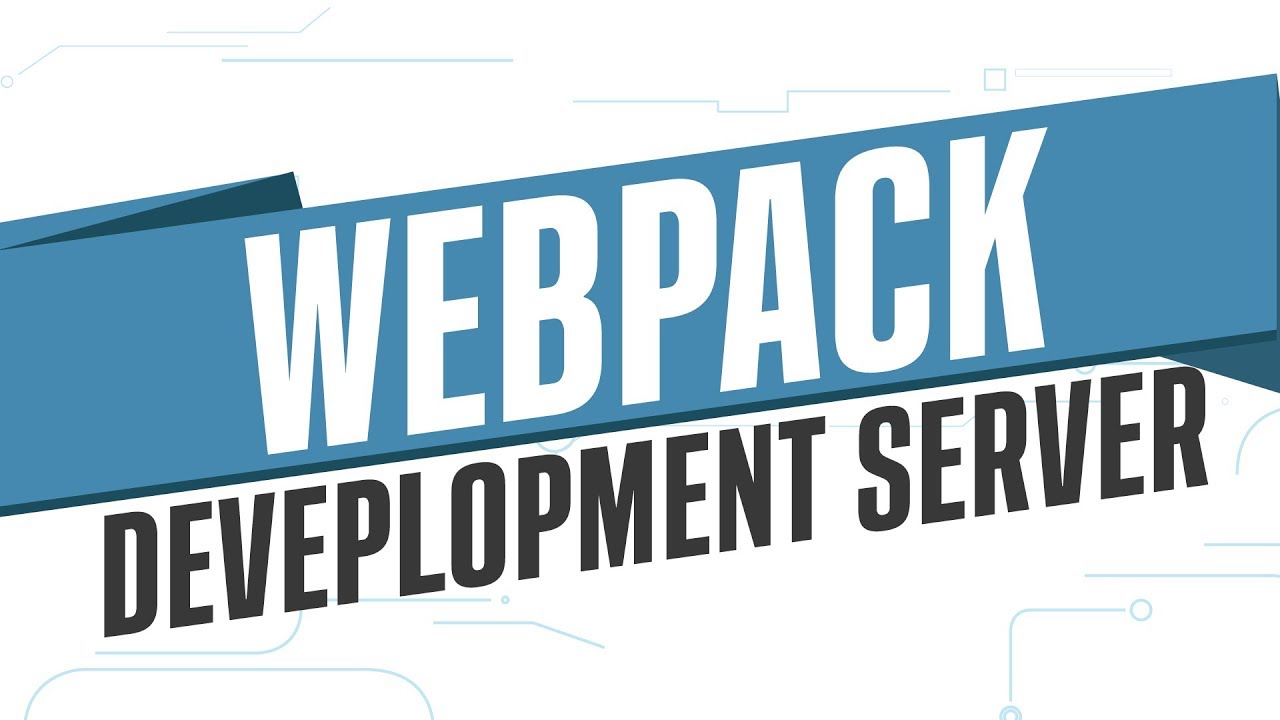 Webpack Build Tool - Development Server