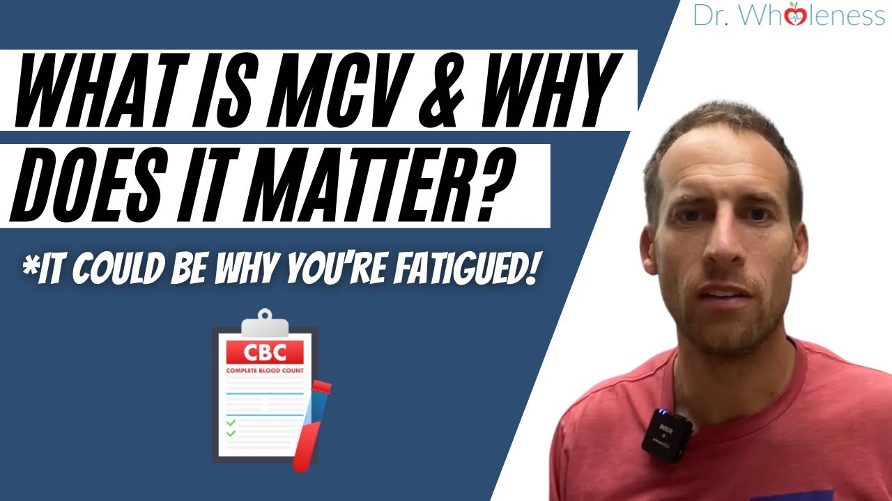 Are big red blood cells causing fatigue? What is your MCV?