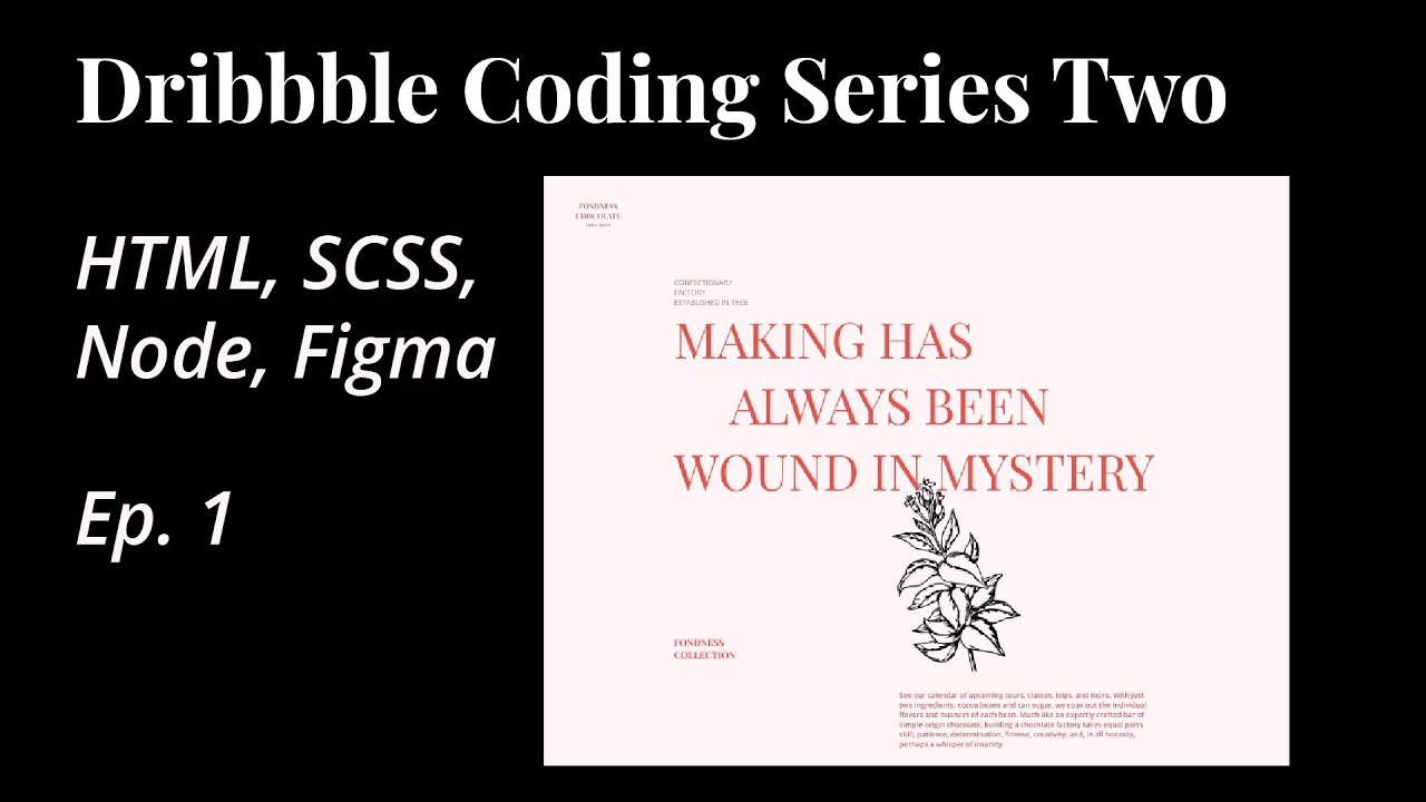 Dribbble Coding Series Two/Frontend Dev Demo [HTML, SCSS, Node, Figma]: Ep 1