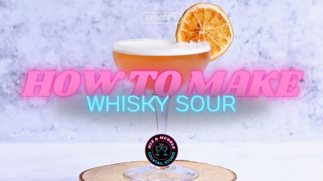 How To Make A Whisky Sour | Mix & Muddle Cocktail Studio