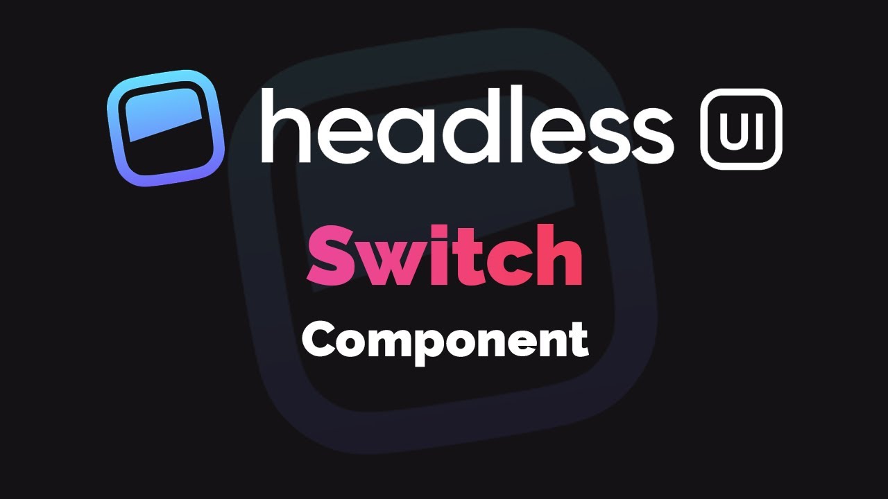Headless UI with React Tutorial - Switch Toggle Component (2020) (TailwindCSS)