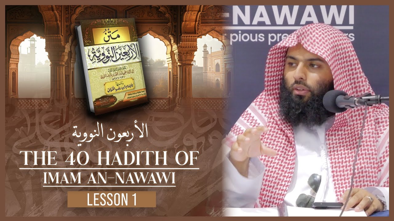 The 40 Hadith Of Imam an-Nawawi || Lesson 1 || Ustaadh Muhammad Huzaifah #masjidannawawi