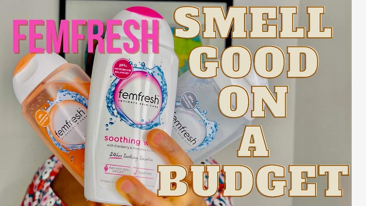 How to Smell Fresh and Good Down There / Femfresh Intimate Wash Review