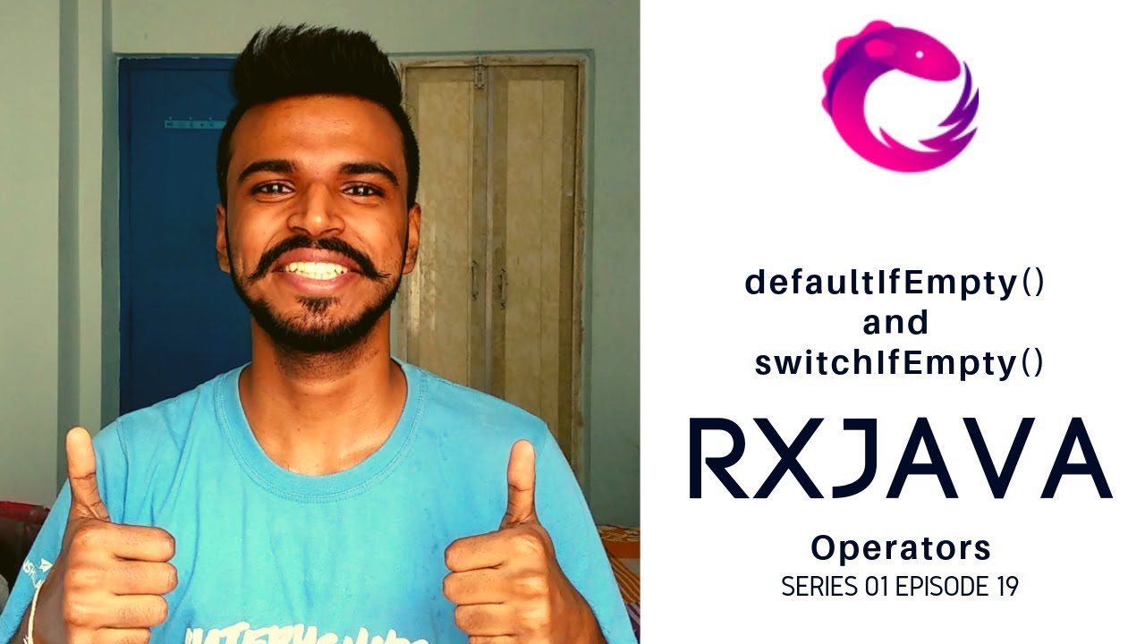 #19 RxJava - Operators - defaultIfEmpty and switchIfEmpty