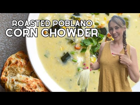 Roasted Poblano Corn Chowder Recipe