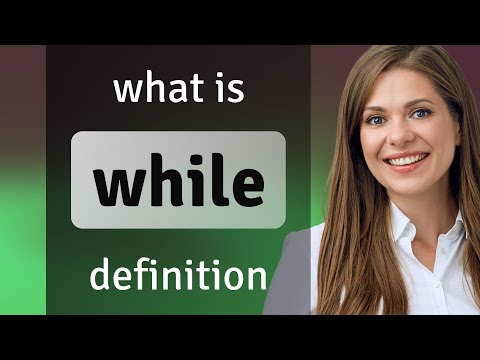 While • what is WHILE meaning