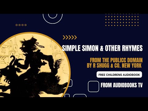 Simple Simon & Other CHILDREN'S RHYMES I Public Domain I By R Shugg & Co New York I FREE AUDIOBOOK