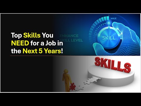 Top Skills You NEED for a Job in the Next 5 Years!