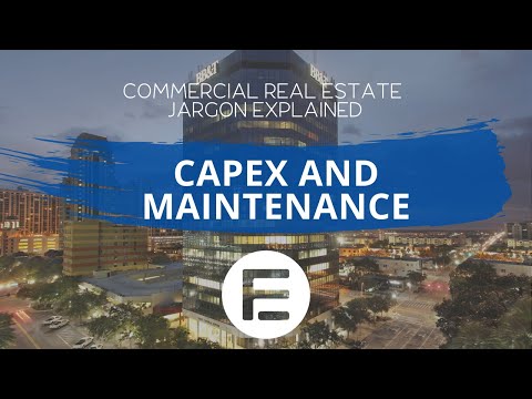 Commercial Real Estate Vocabulary: Capital Expenditures and Maintenance | CRE Jargon Explained