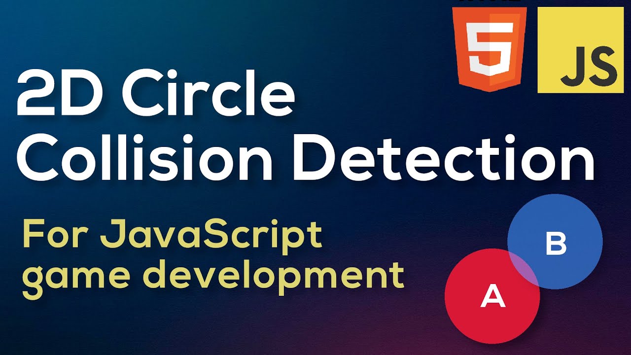 2d Circle collision detection for JavaScript game development