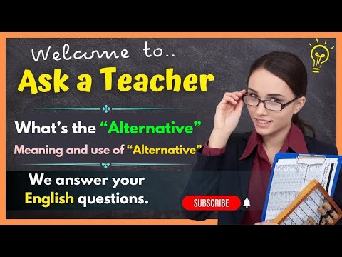Ask a Teacher#43: Alternative meaning. Meaning of alternative |π¬π§ #english #listening #podcast π¨π¦