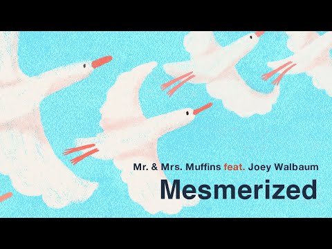 Mr. & Mrs. Muffins feat. Joey Walbaum / Mesmerized (MV) blue-very label