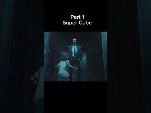 super cube part 1 #anime #animeedit #donghua