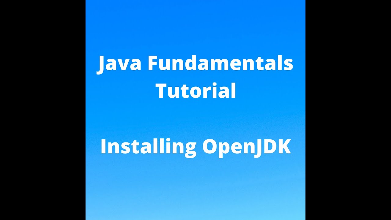 Java Fundamentals Tutorial for Beginners - How to Install OpenJDK on Linux