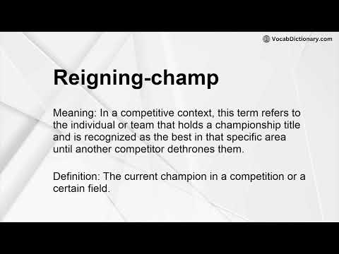 Reigning-champ Meaning