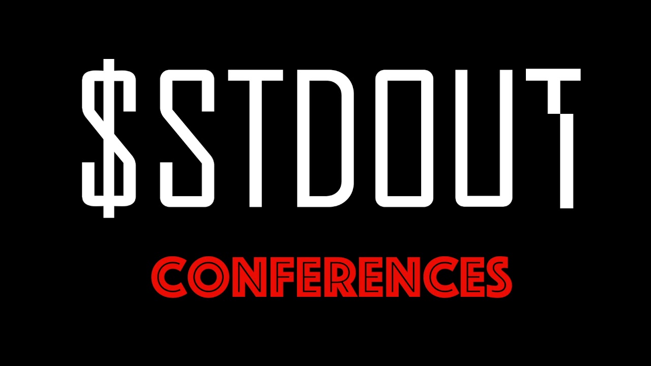 $stdout - Conferences