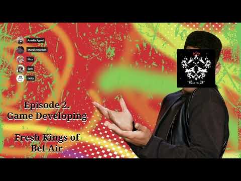 Fresh Kings of Bel-Air - Game Developing // Episode 2