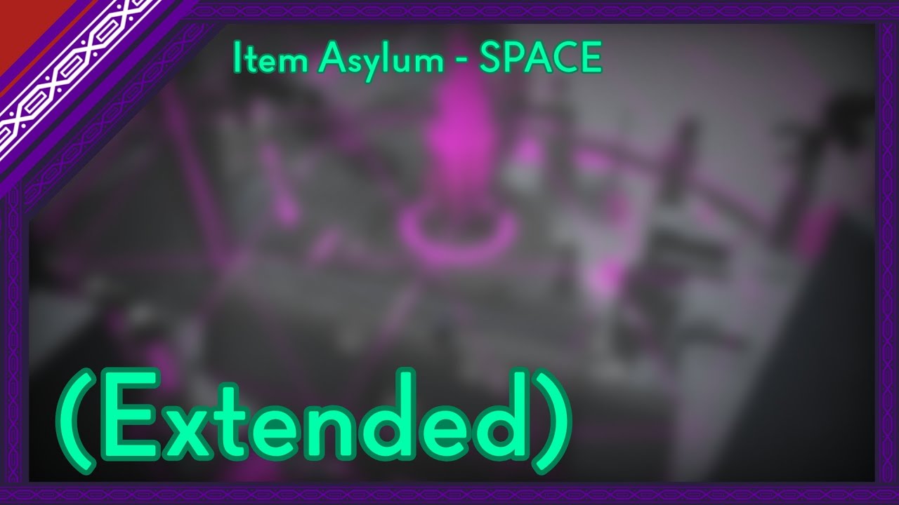 Item Asylum - SPACE (Extended)
