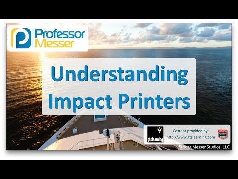 Understanding Impact Printers - CompTIA A+ 220-901 - 1.14