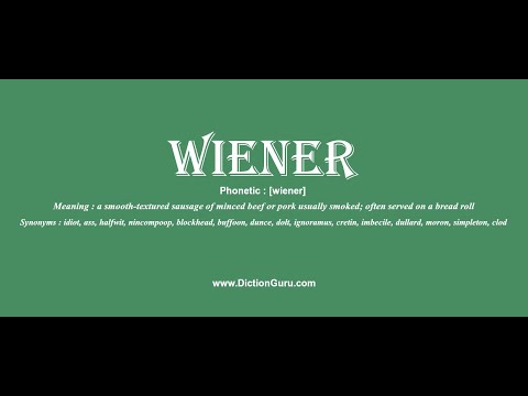 wiener: How to pronounce wiener with Phonetic and Examples