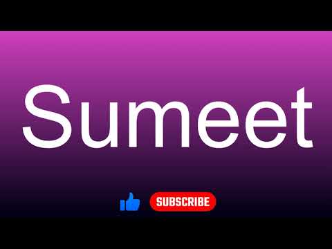 How to correctly pronounce - Sumeet