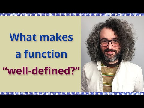 What makes a function "well-defined?"