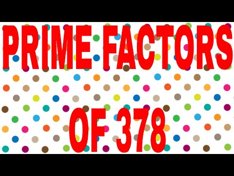 PRIME FACTORS OF 378