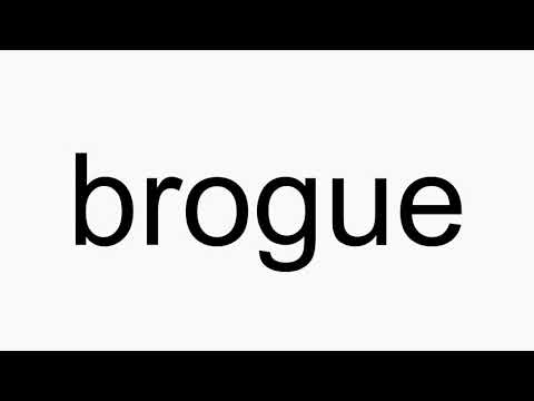 How to pronounce brogue