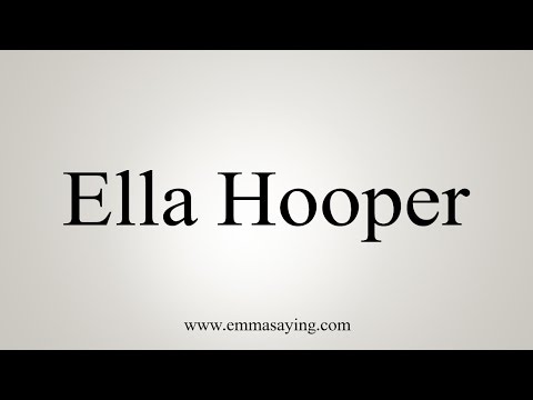 How to Pronounce Ella Hooper